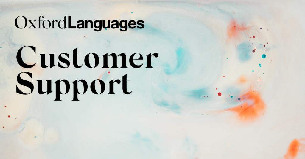 Customer Support | Oxford Languages